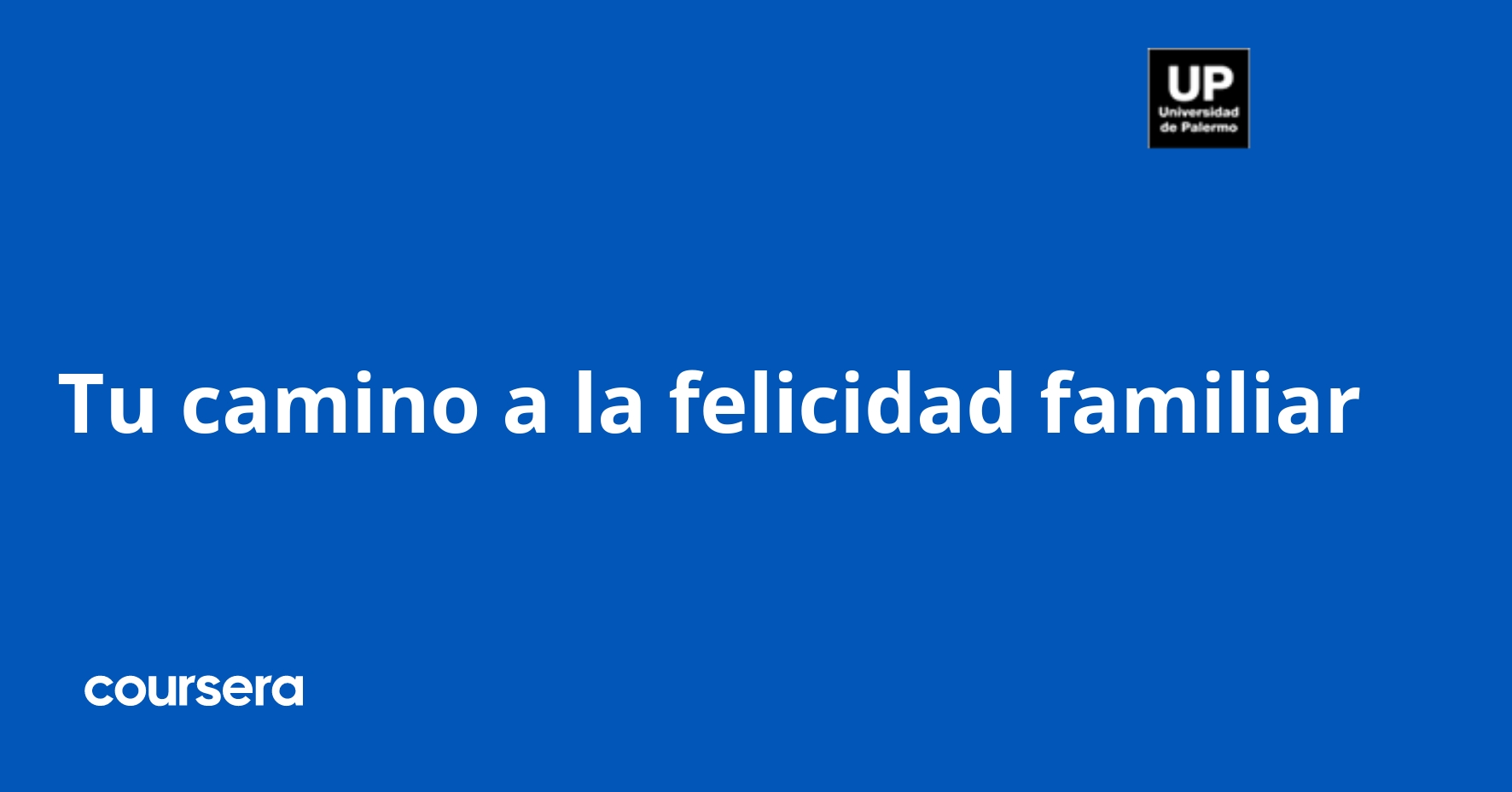 Tu camino a la felicidad familiar | Coursera