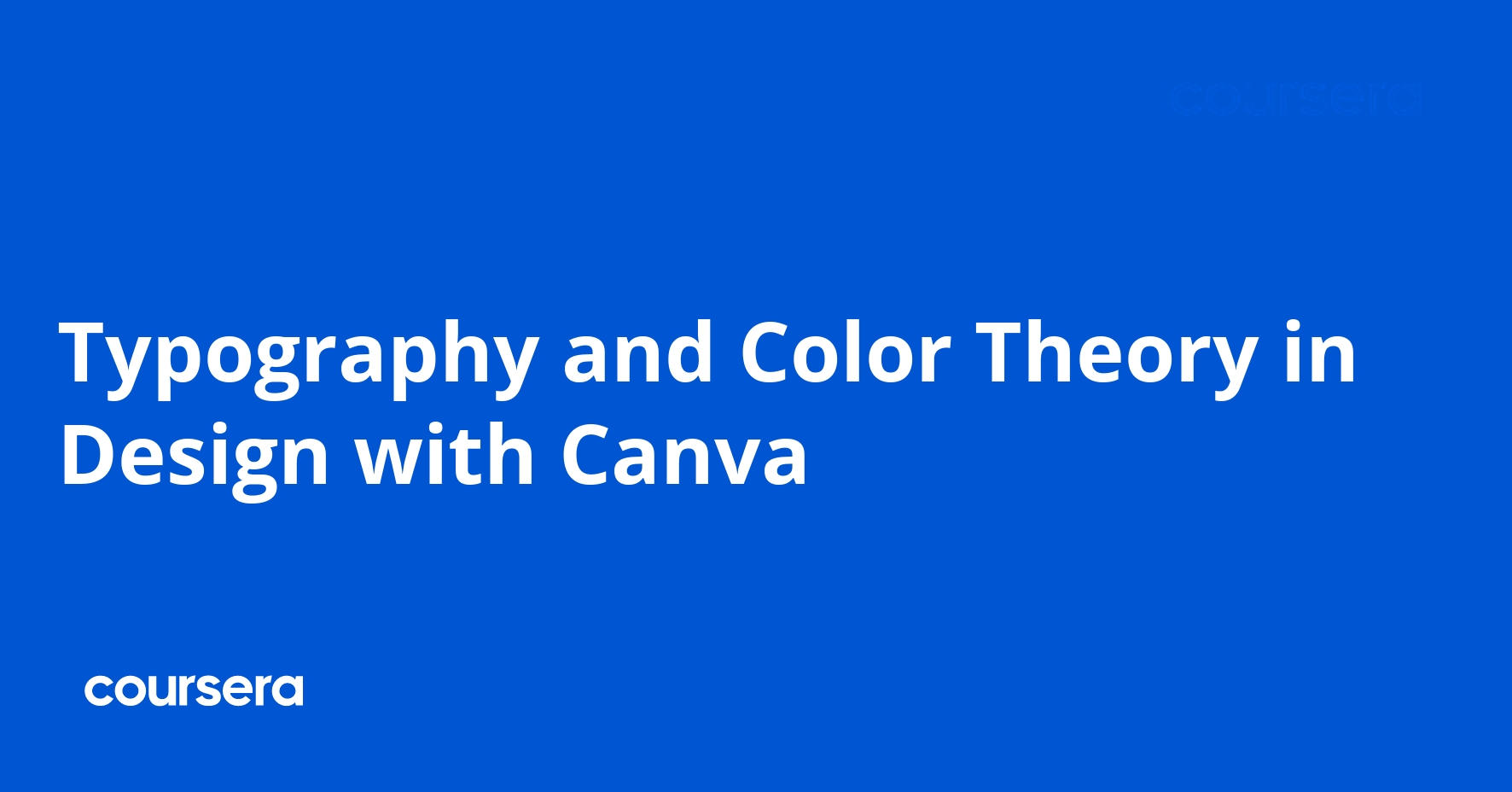 Typography and Color Theory in Design with Canva | Coursera