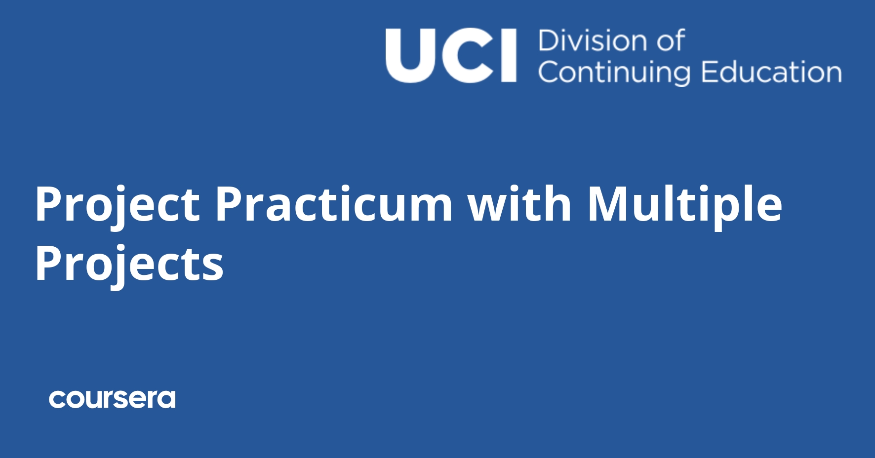 Project Practicum with Multiple Projects | Coursera