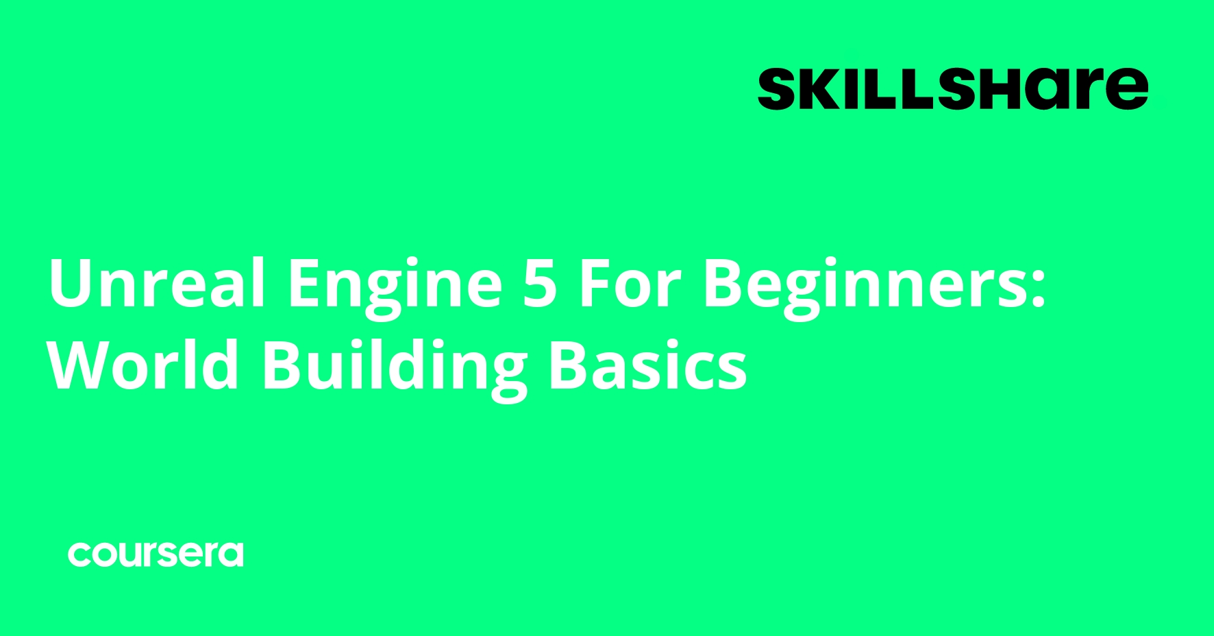 Unreal Engine 5 For Beginners: World Building Basics | Coursera