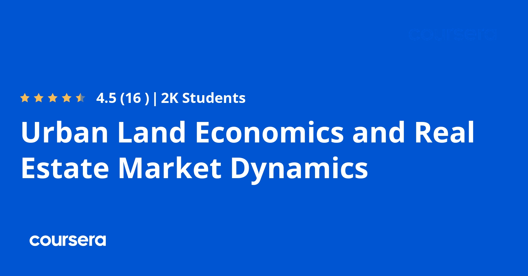 Urban Land Economics and Real Estate Market Dynamics | Coursera