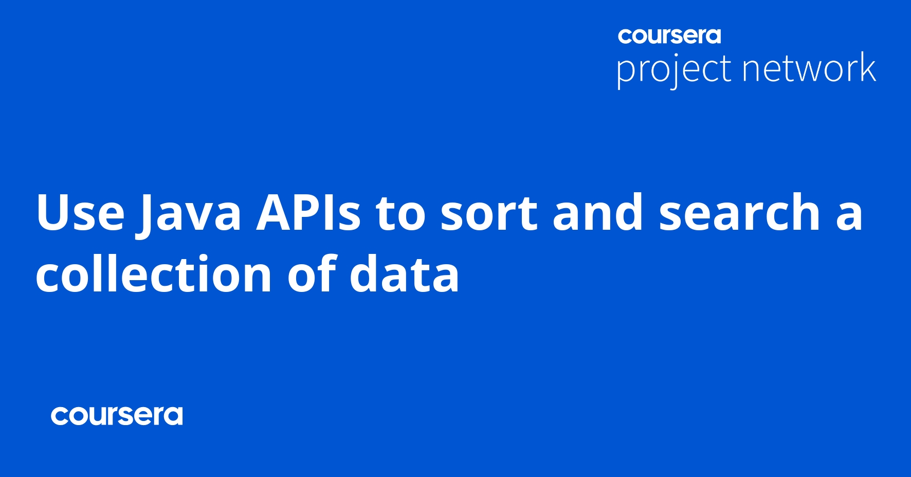 Use Java APIs to sort and search a collection of data