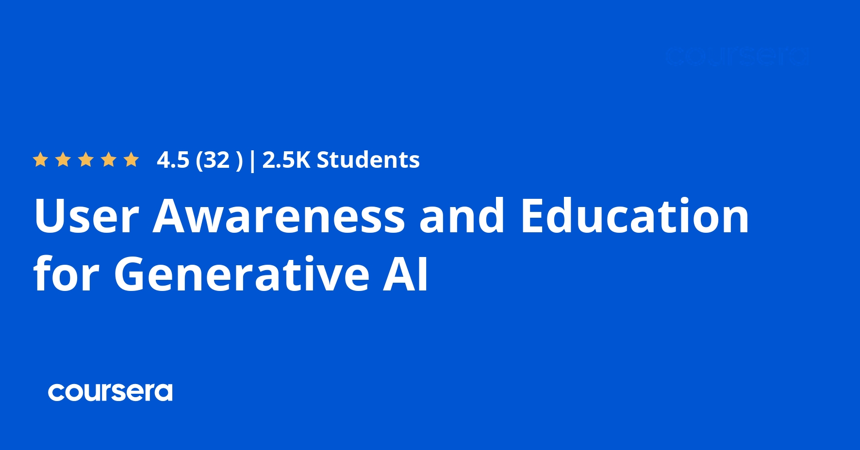 User Awareness and Education for Generative AI | Coursera