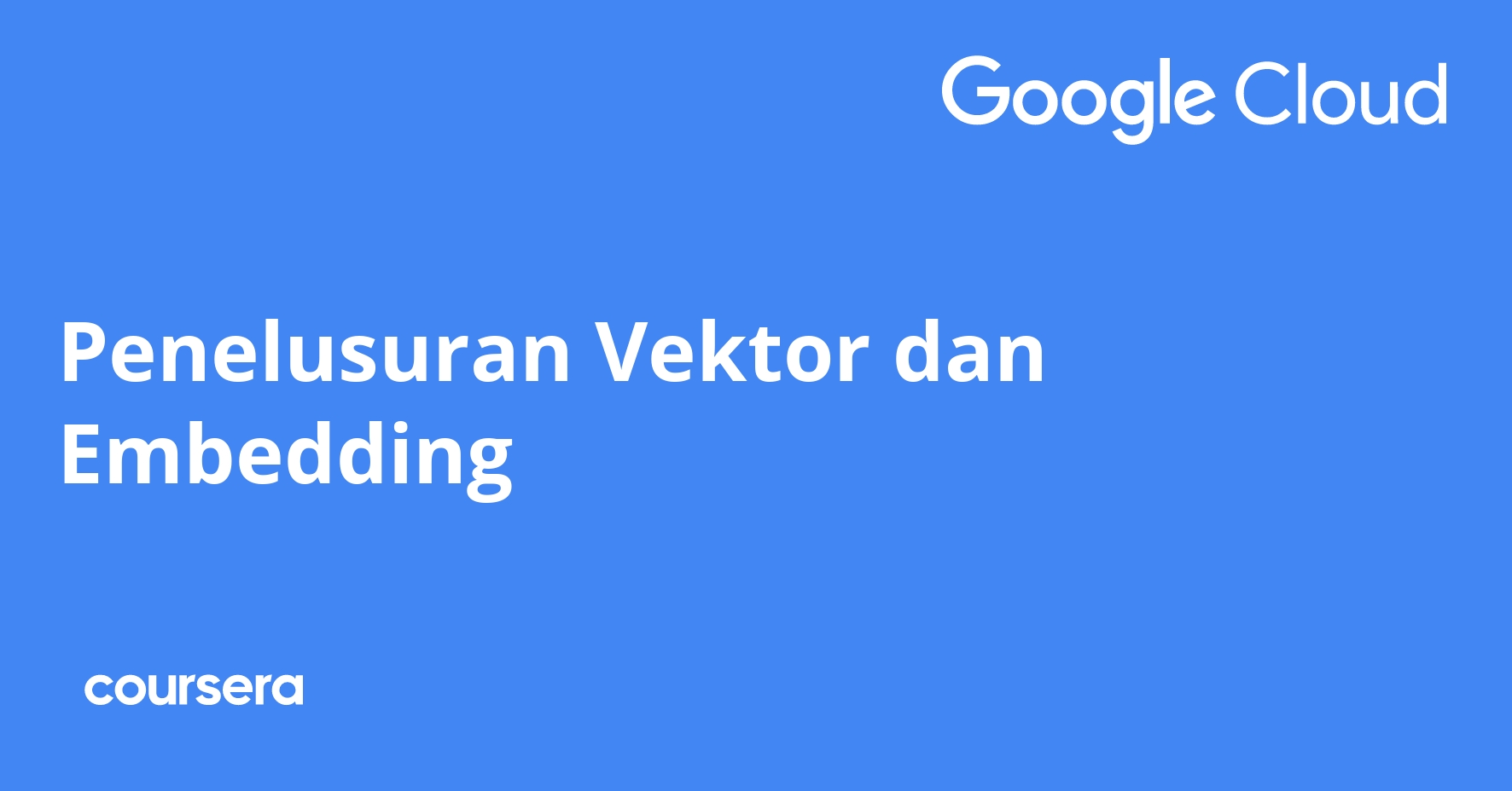 Vector Search and Embeddings - Bahasa Indonesia | Coursera