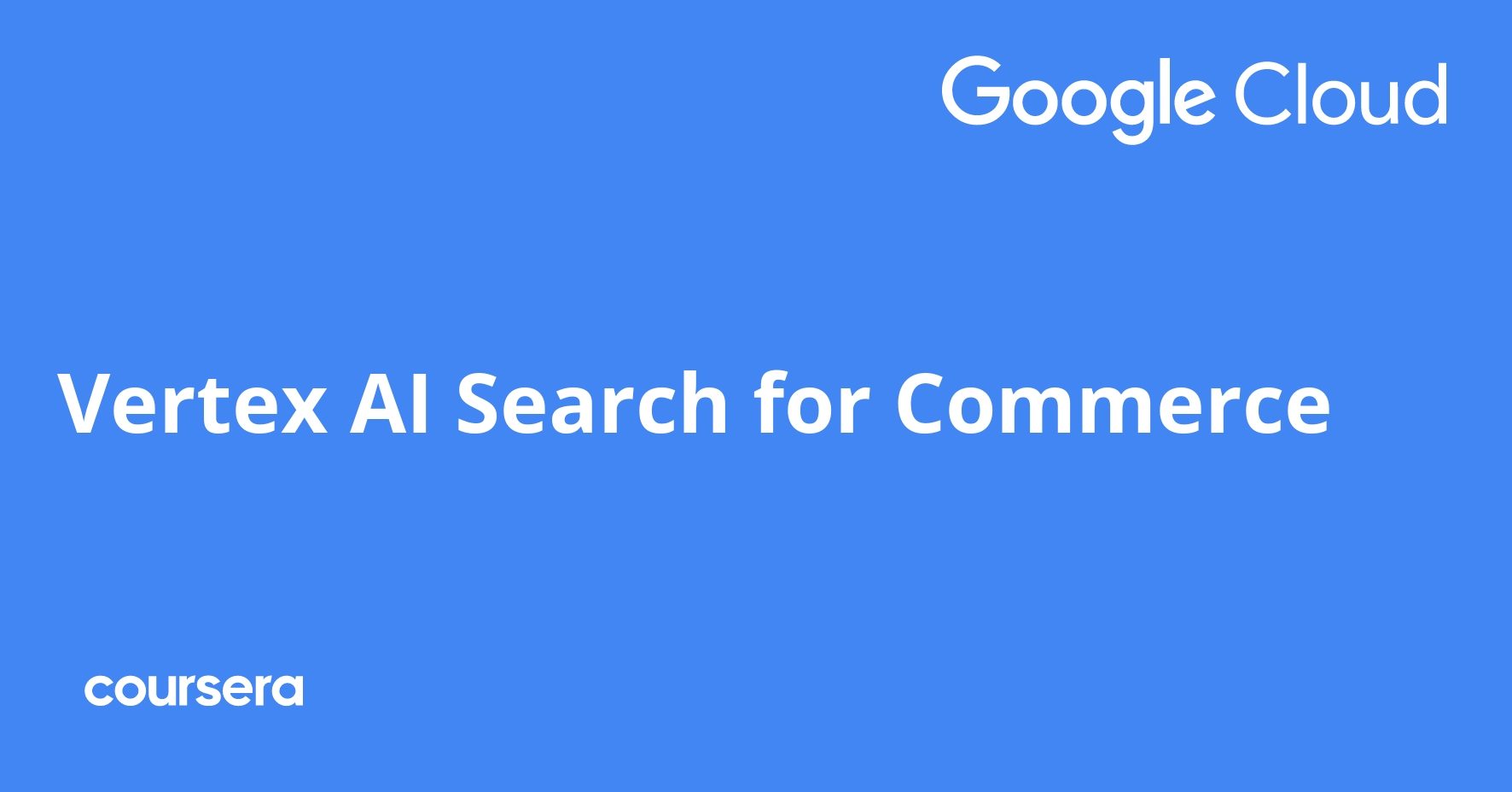 Vertex AI Search for Commerce | Coursera