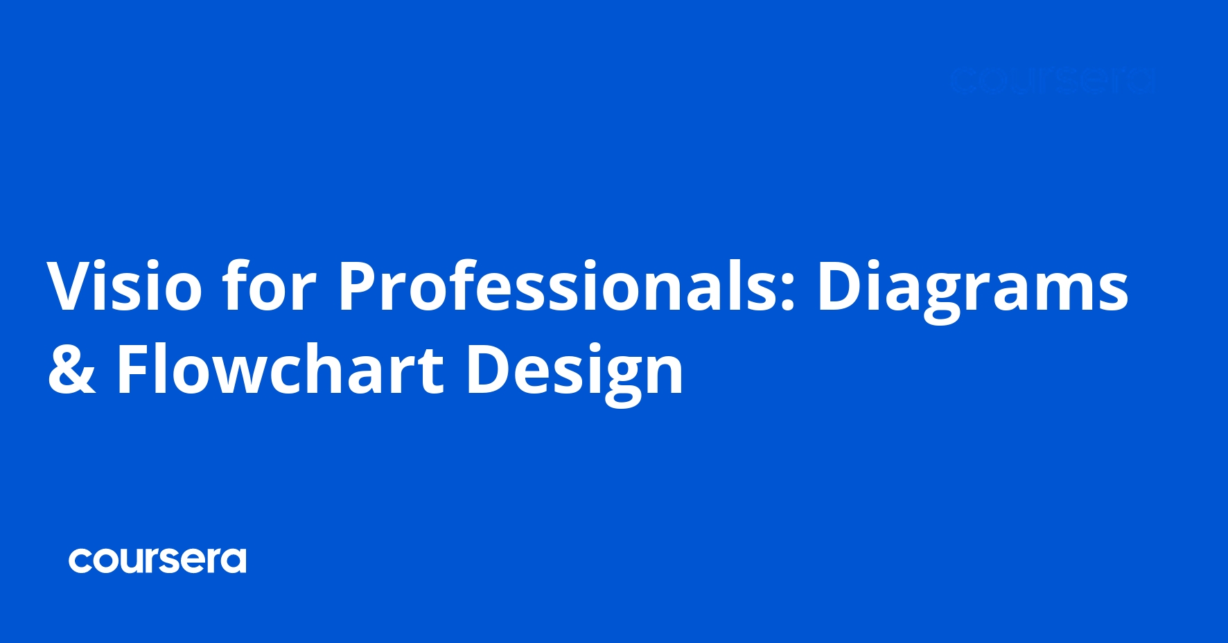 Visio for Professionals: Diagrams & Flowchart Design | Coursera
