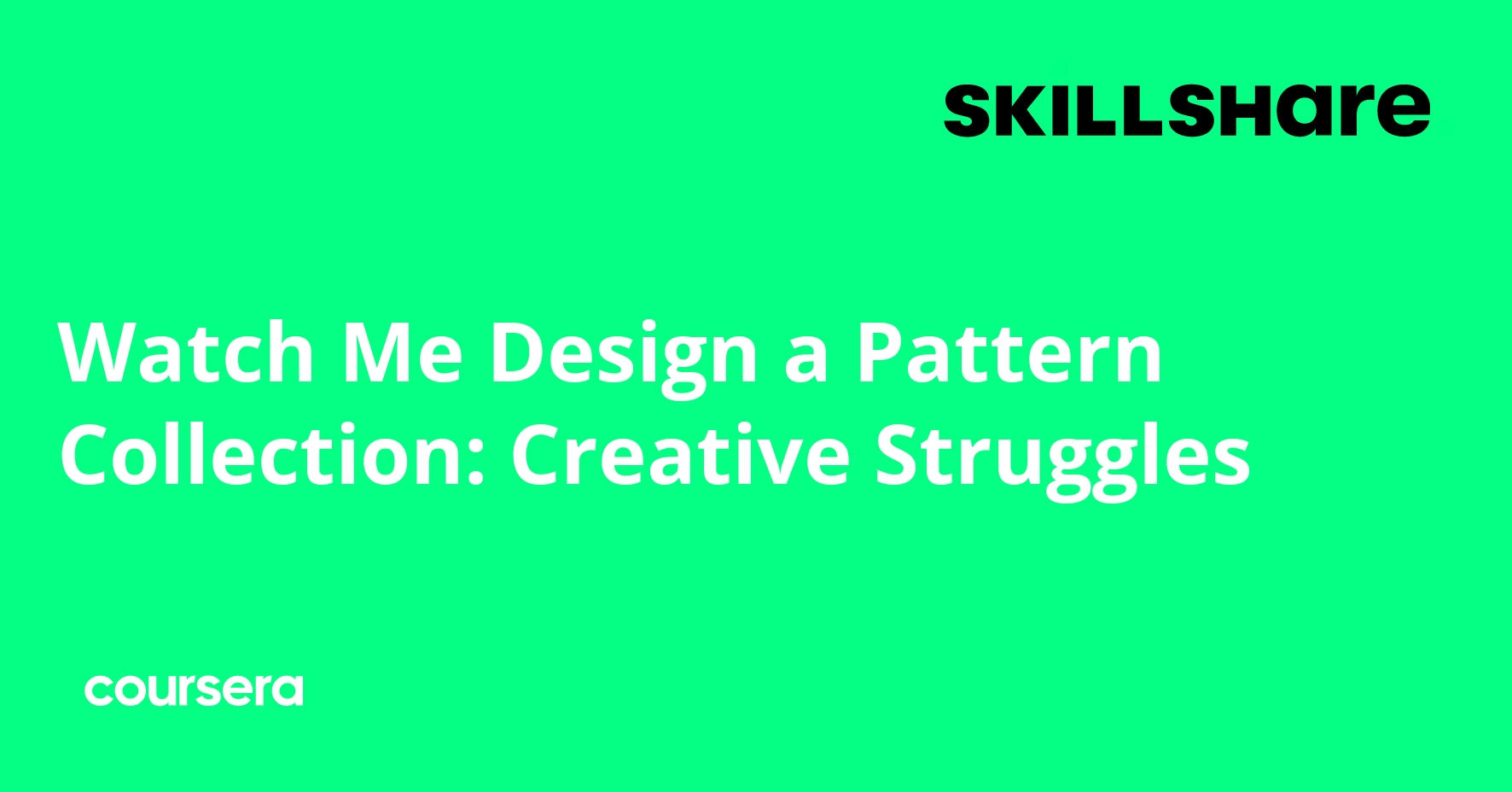 Watch Me Design a Pattern Collection: Creative Struggles | Coursera