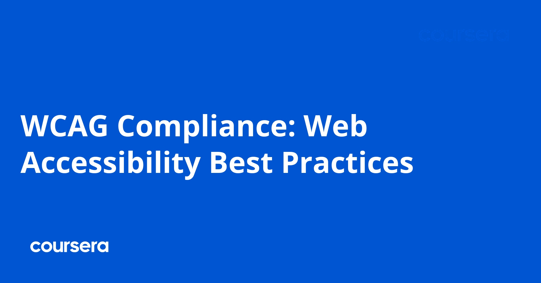 WCAG Compliance: Web Accessibility Best Practices | Coursera