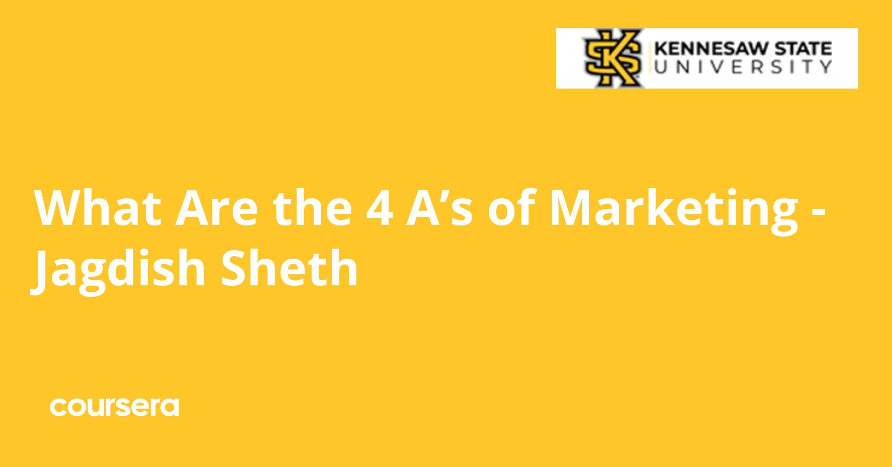 What Are the 4 A’s of Marketing - Jagdish Sheth | Coursera
