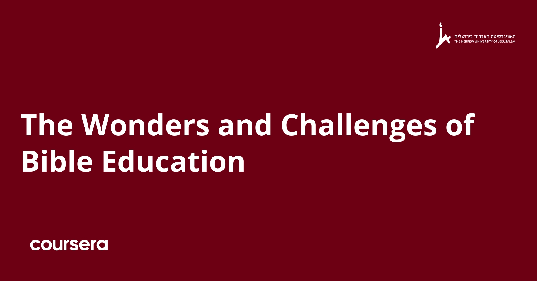 The Wonders and Challenges of Bible Education | Coursera