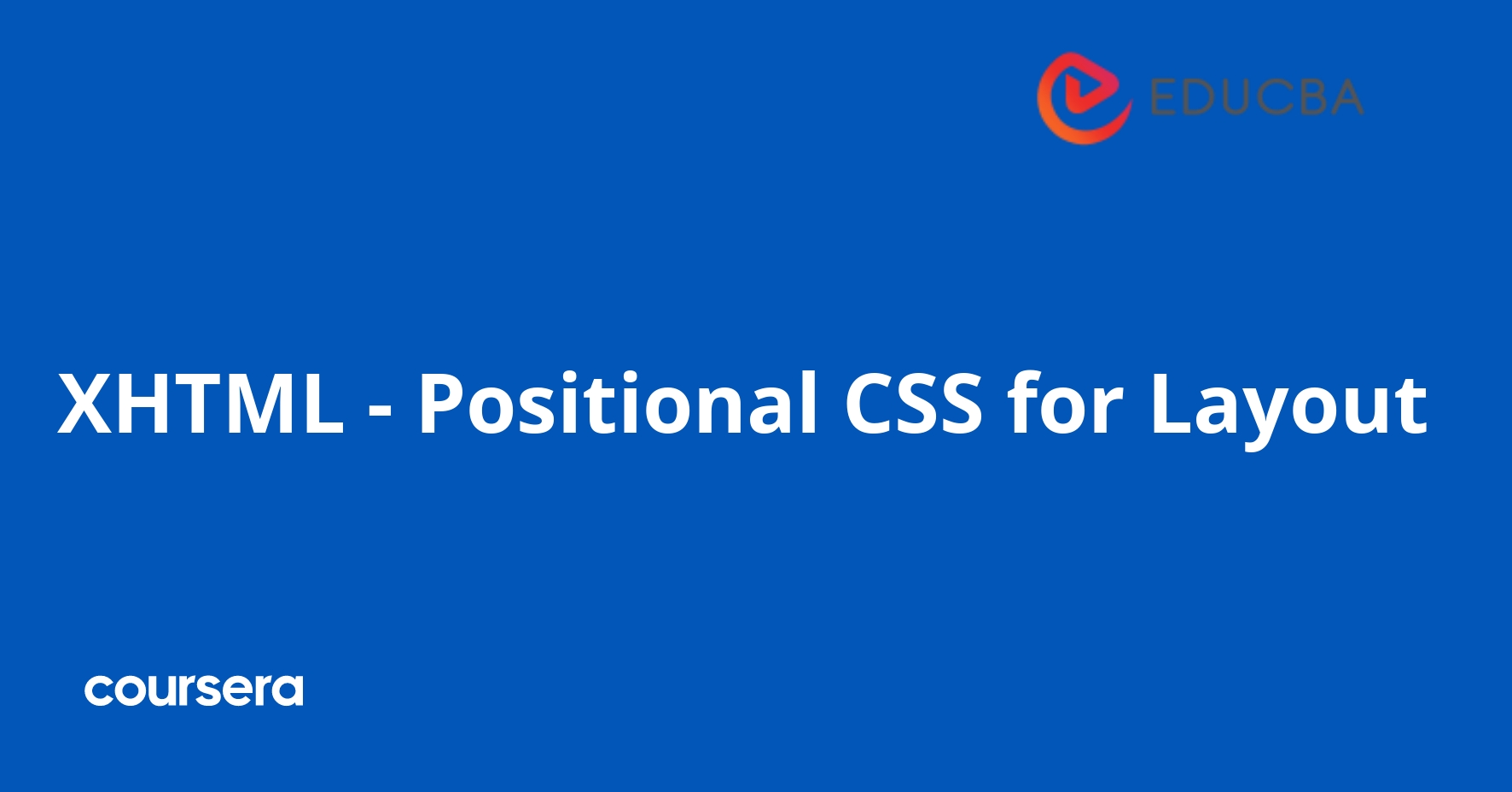 XHTML - Positional CSS for Layout | Coursera