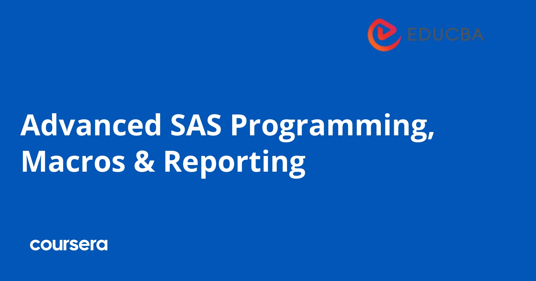 Advanced SAS Programming, Macros & Reporting | Coursera