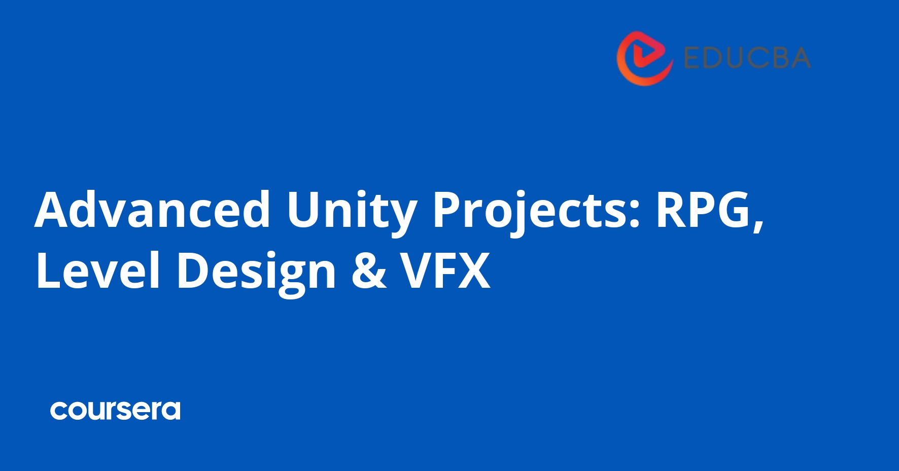 Advanced Unity Projects: RPG, Level Design & VFX | Coursera
