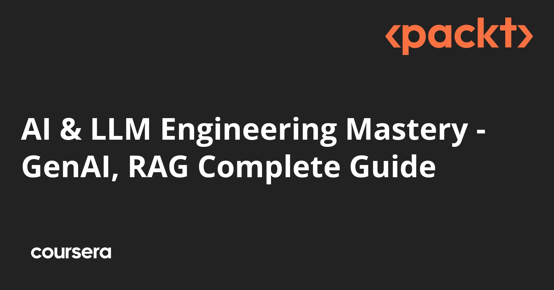 AI & LLM Engineering Mastery - GenAI, RAG Complete Guide | Coursera