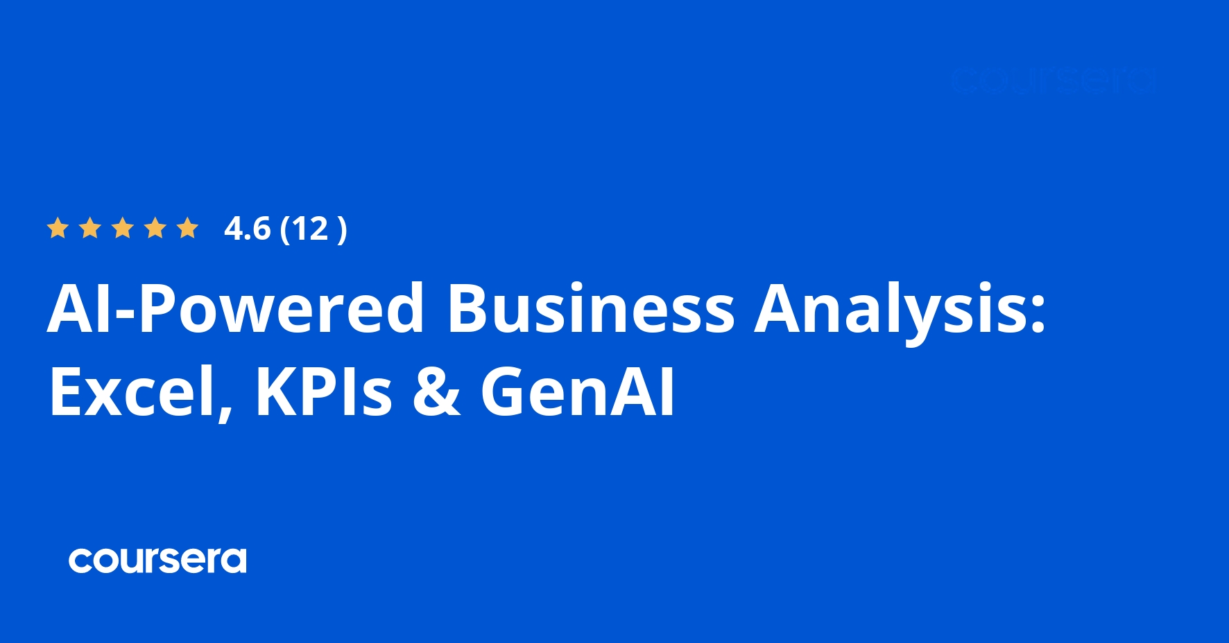 AI-Powered Business Analysis: Excel, KPIs & GenAI | Coursera