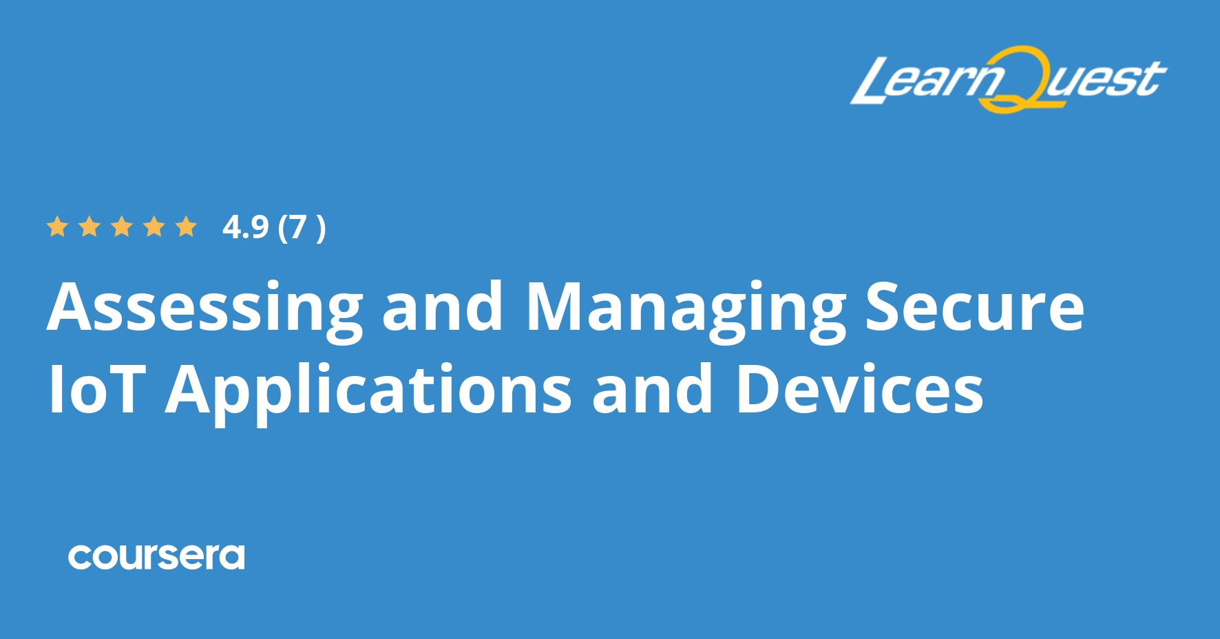 Assessing and Managing Secure IoT Applications and Devices | Coursera