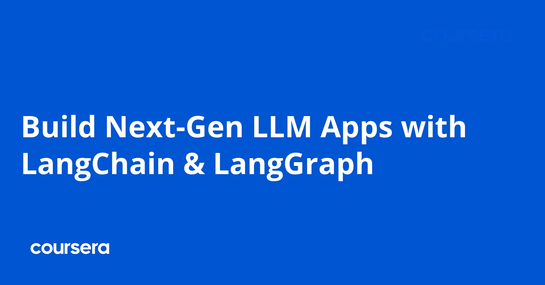Build Next-Gen LLM Apps with LangChain & LangGraph | Coursera