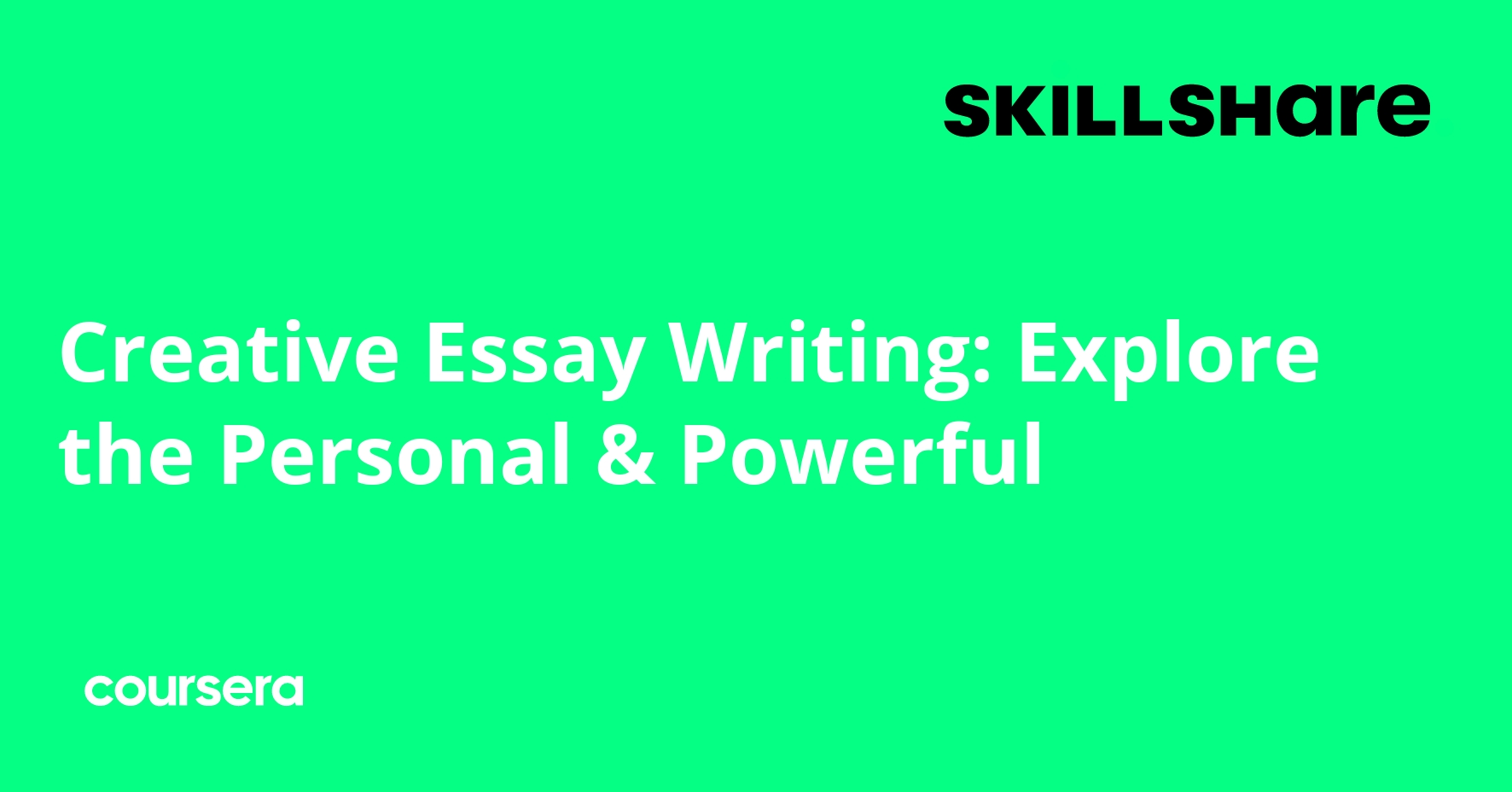 Creative Essay Writing: Explore the Personal & Powerful | Coursera