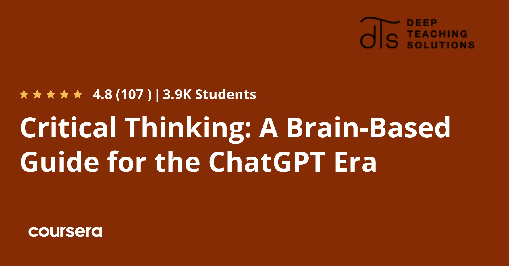 Critical Thinking: A Brain-Based Guide for the ChatGPT Era | Coursera