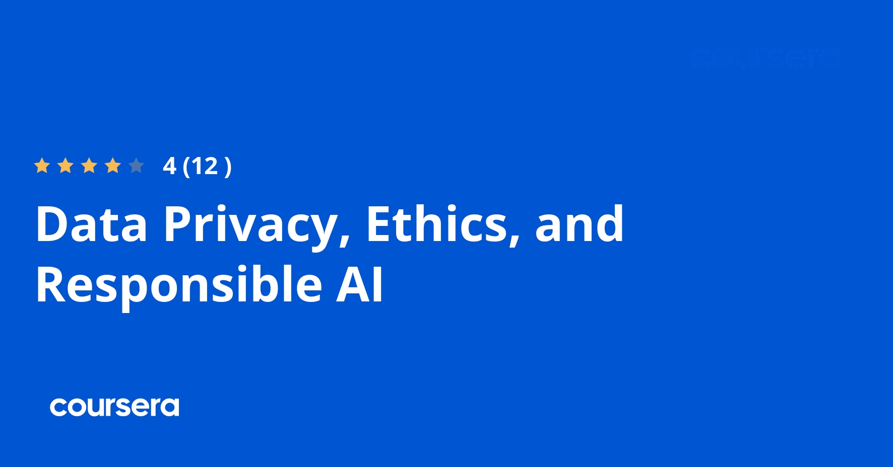 Data Privacy, Ethics, and Responsible AI | Coursera