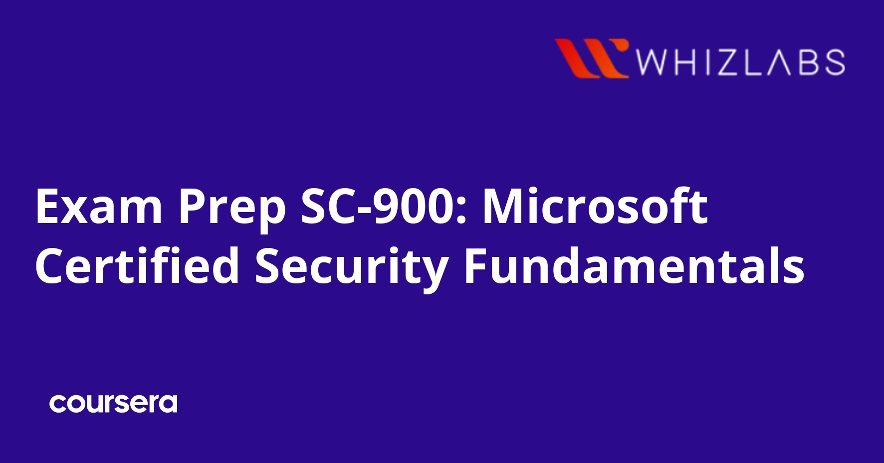 Exam Prep SC-900: Microsoft Certified Security Fundamentals | Coursera
