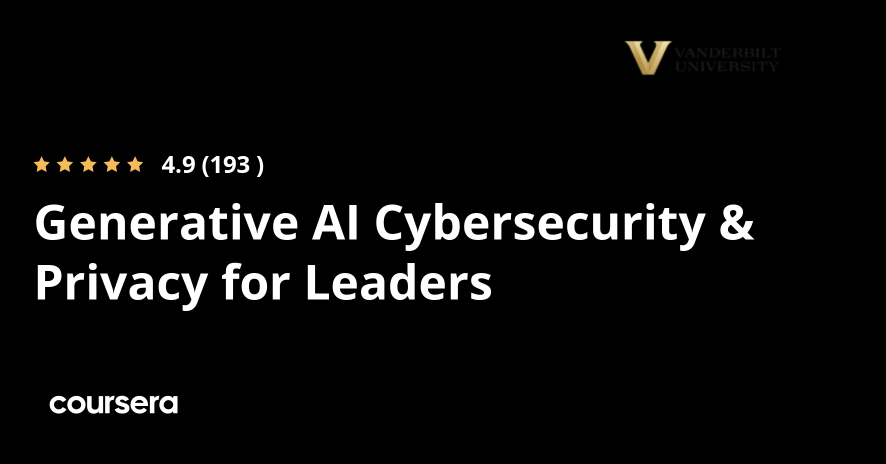 Generative AI Cybersecurity & Privacy for Leaders | Coursera