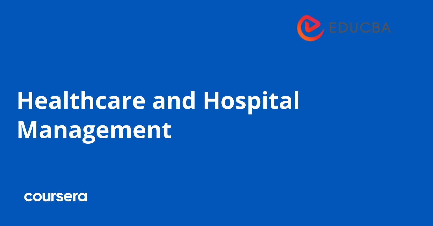 Healthcare and Hospital Management | Coursera