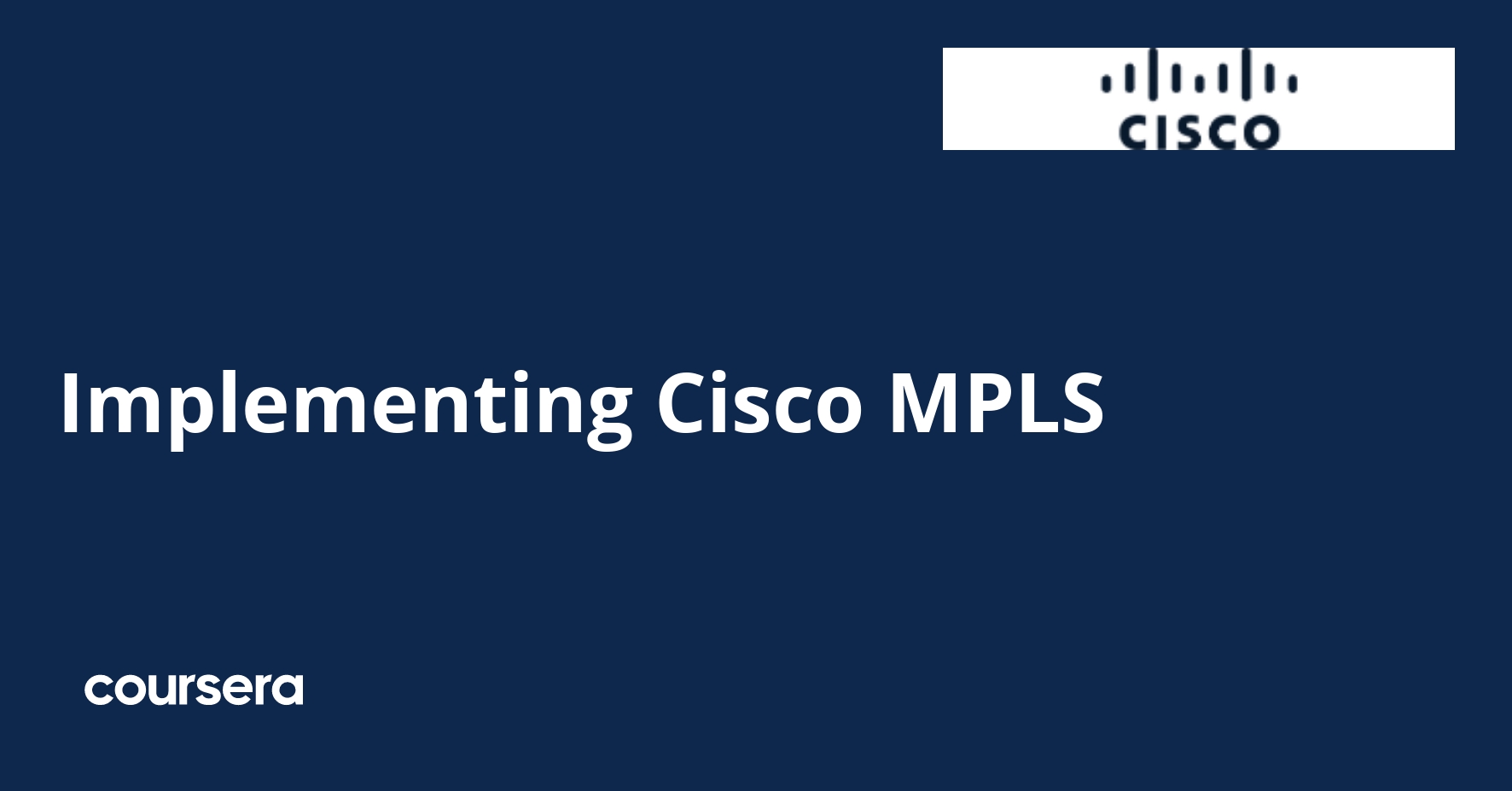 Implementing Cisco MPLS | Coursera