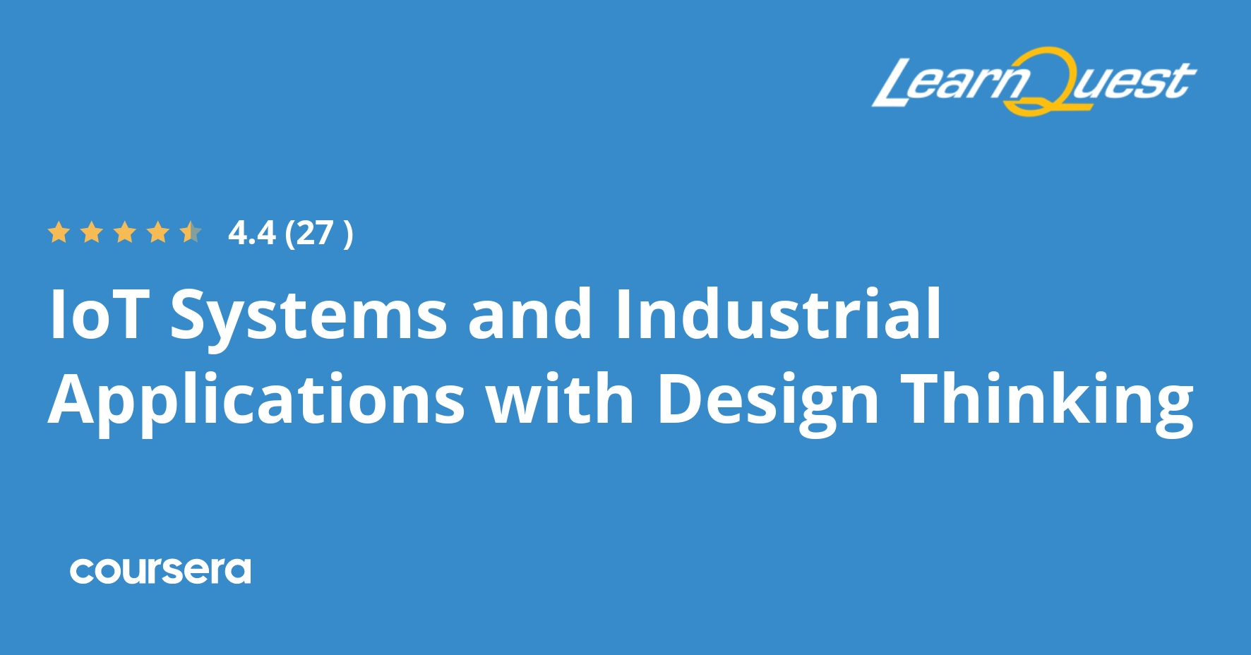 IoT Systems and Industrial Applications with Design Thinking | Coursera