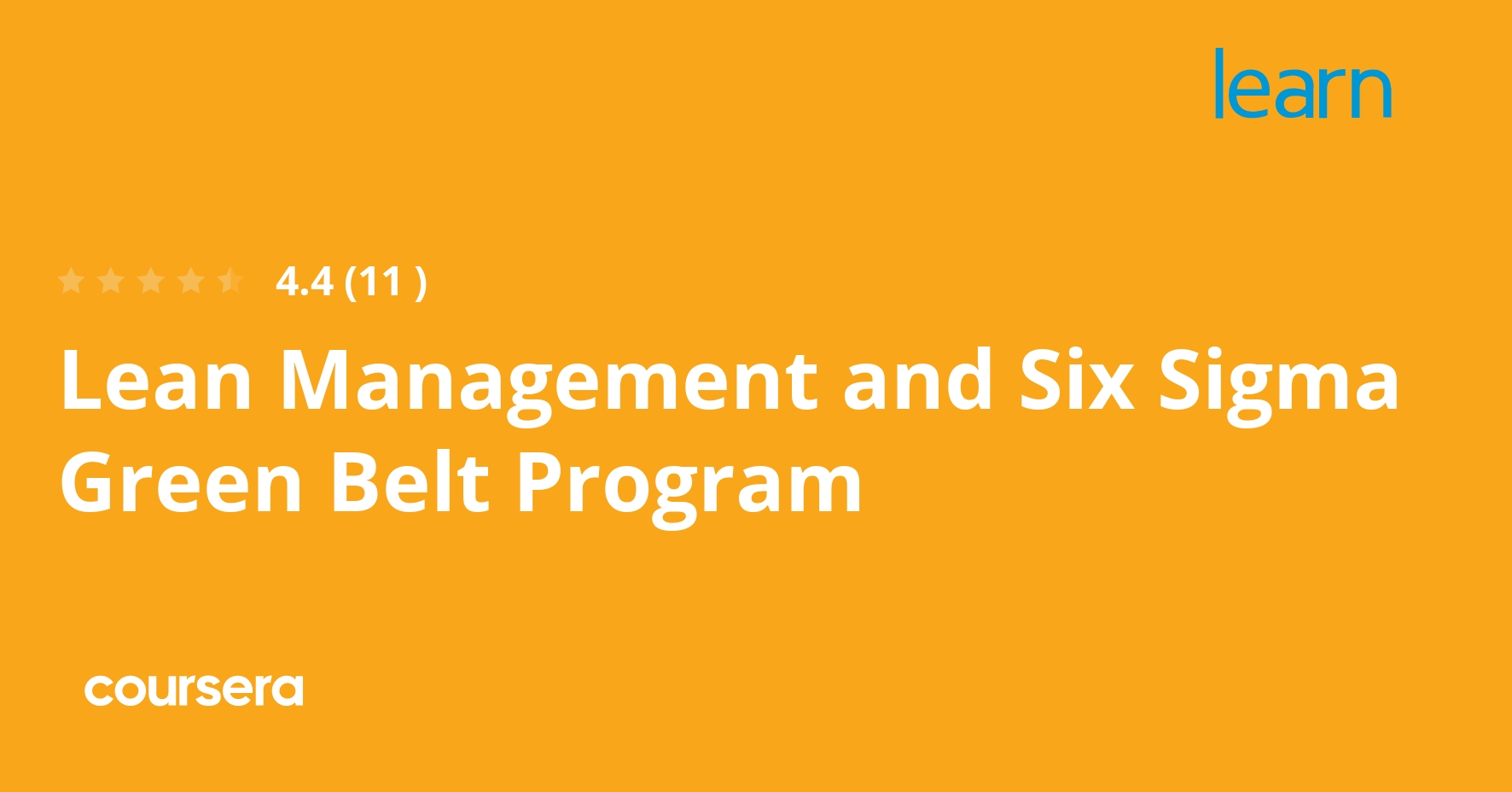 Lean Management and Six Sigma Green Belt Program | Coursera