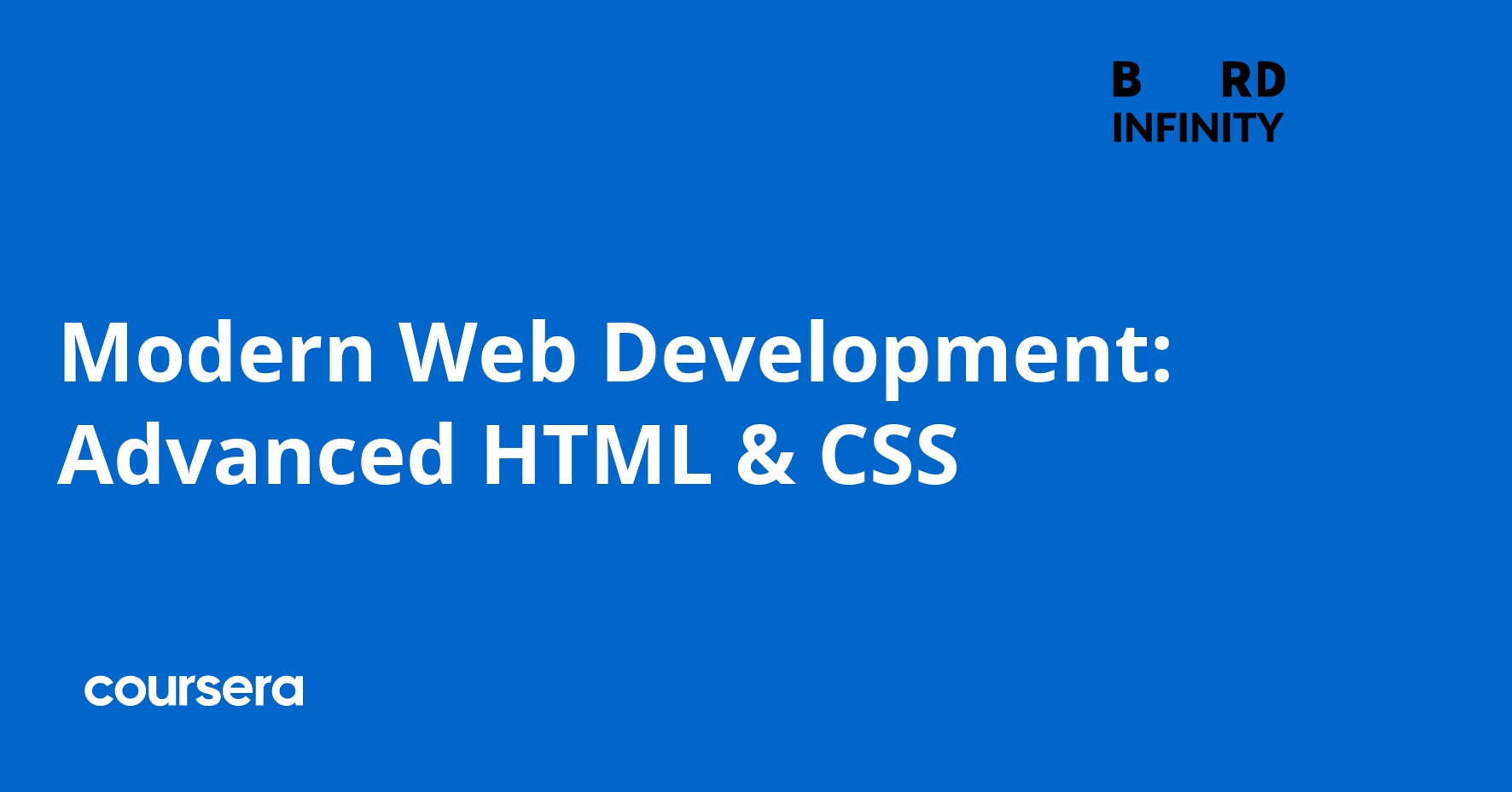 Modern Web Development: Advanced HTML & CSS | Coursera