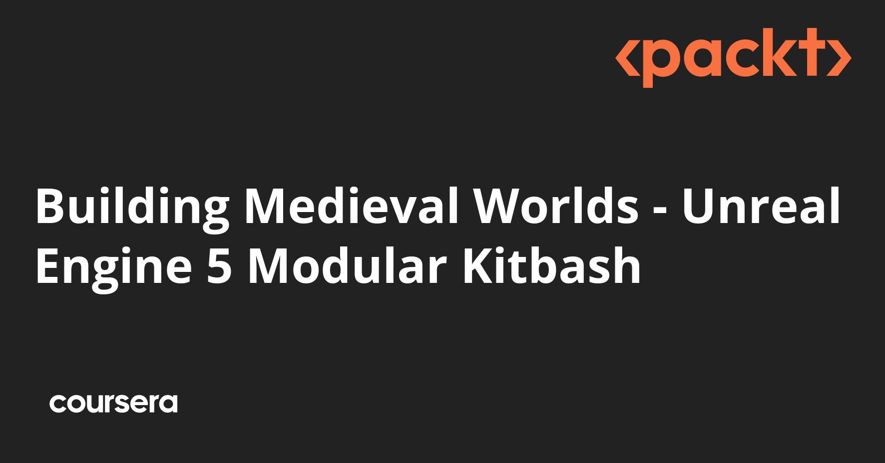 Building Medieval Worlds - Unreal Engine 5 Modular Kitbash | Coursera