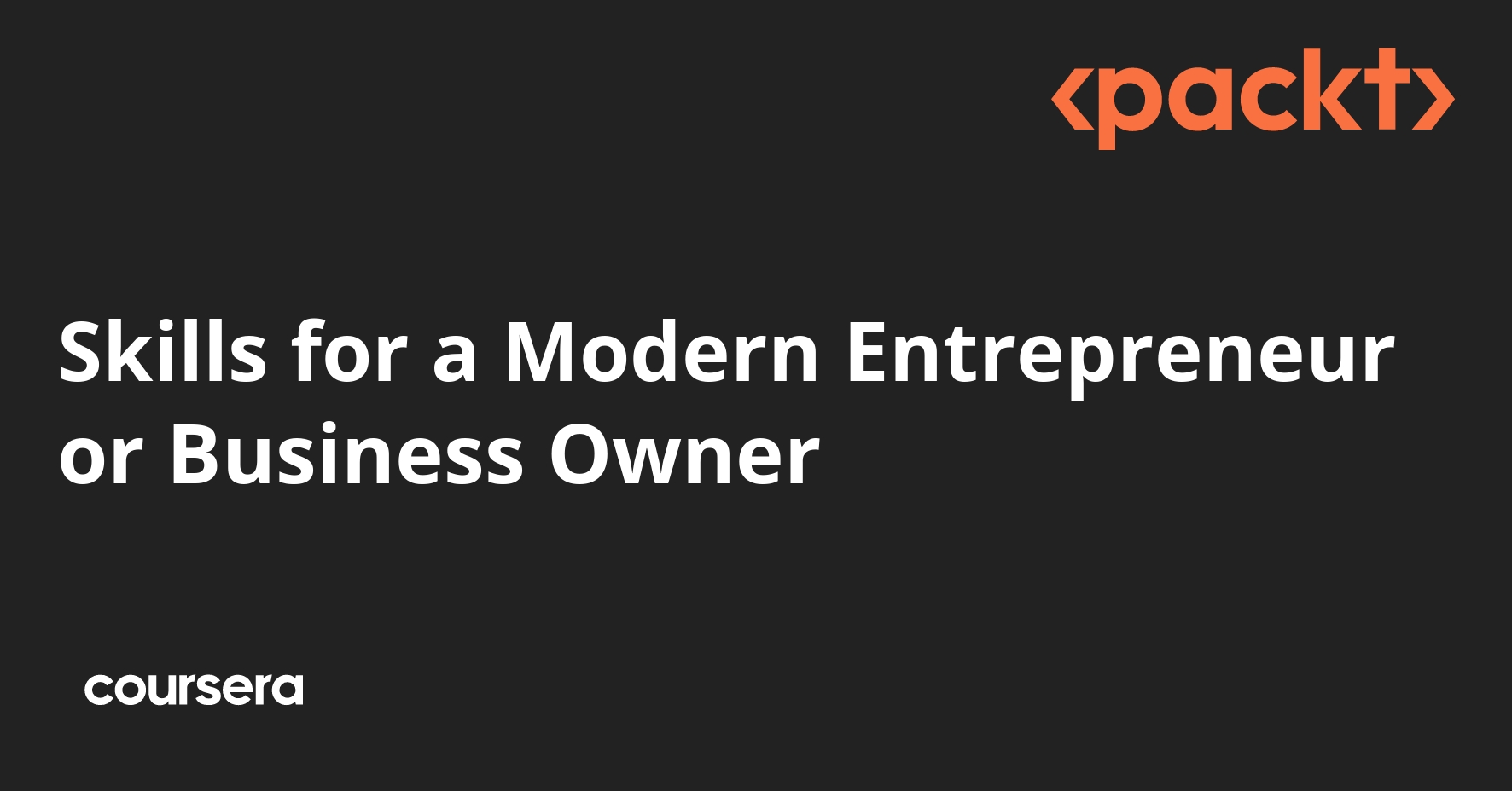 Skills for a Modern Entrepreneur or Business Owner | Coursera