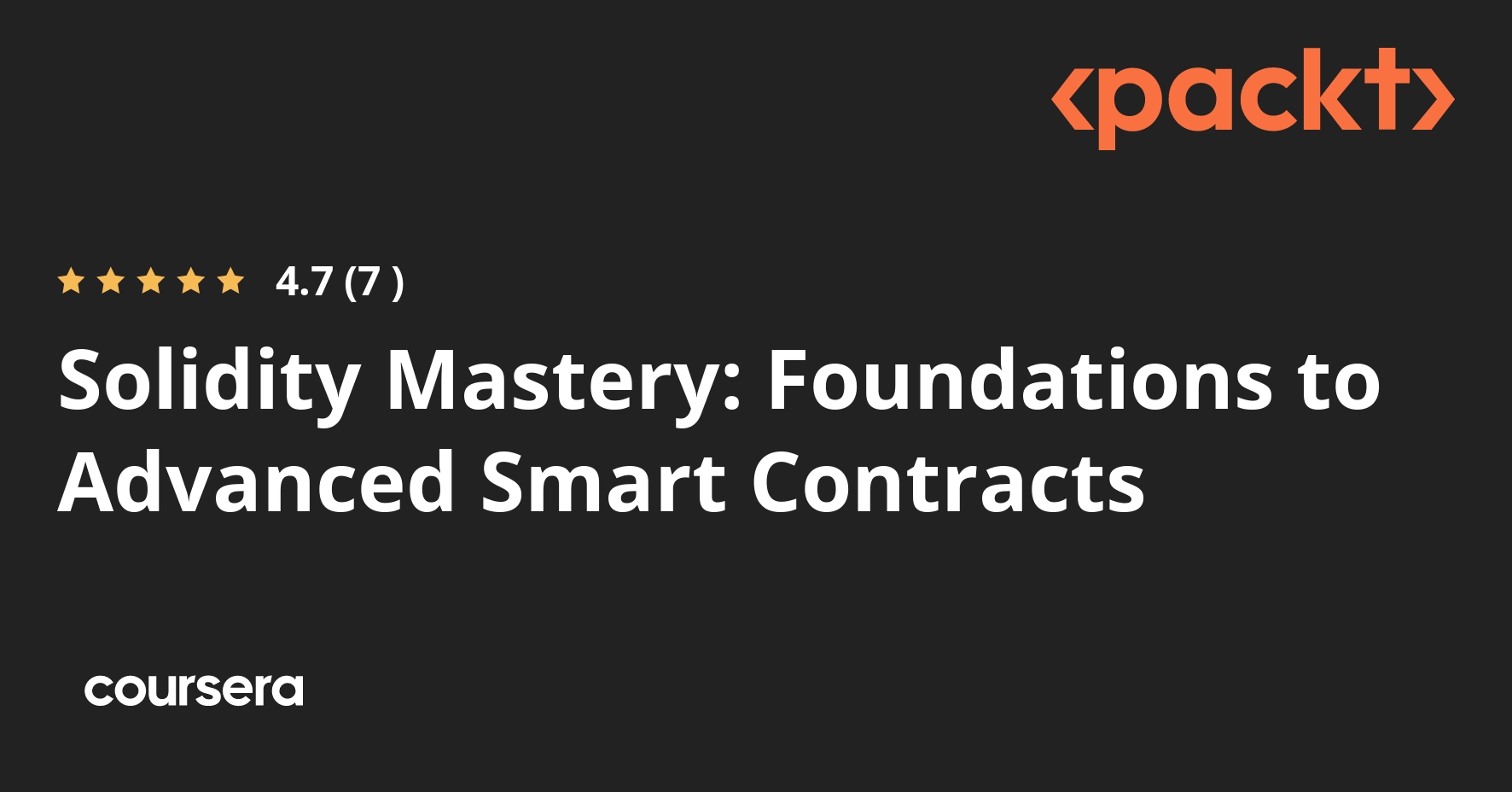 Solidity Mastery: Foundations to Advanced Smart Contracts | Coursera