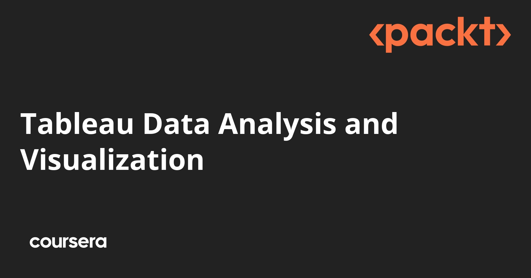 Tableau Data Analysis and Visualization | Coursera