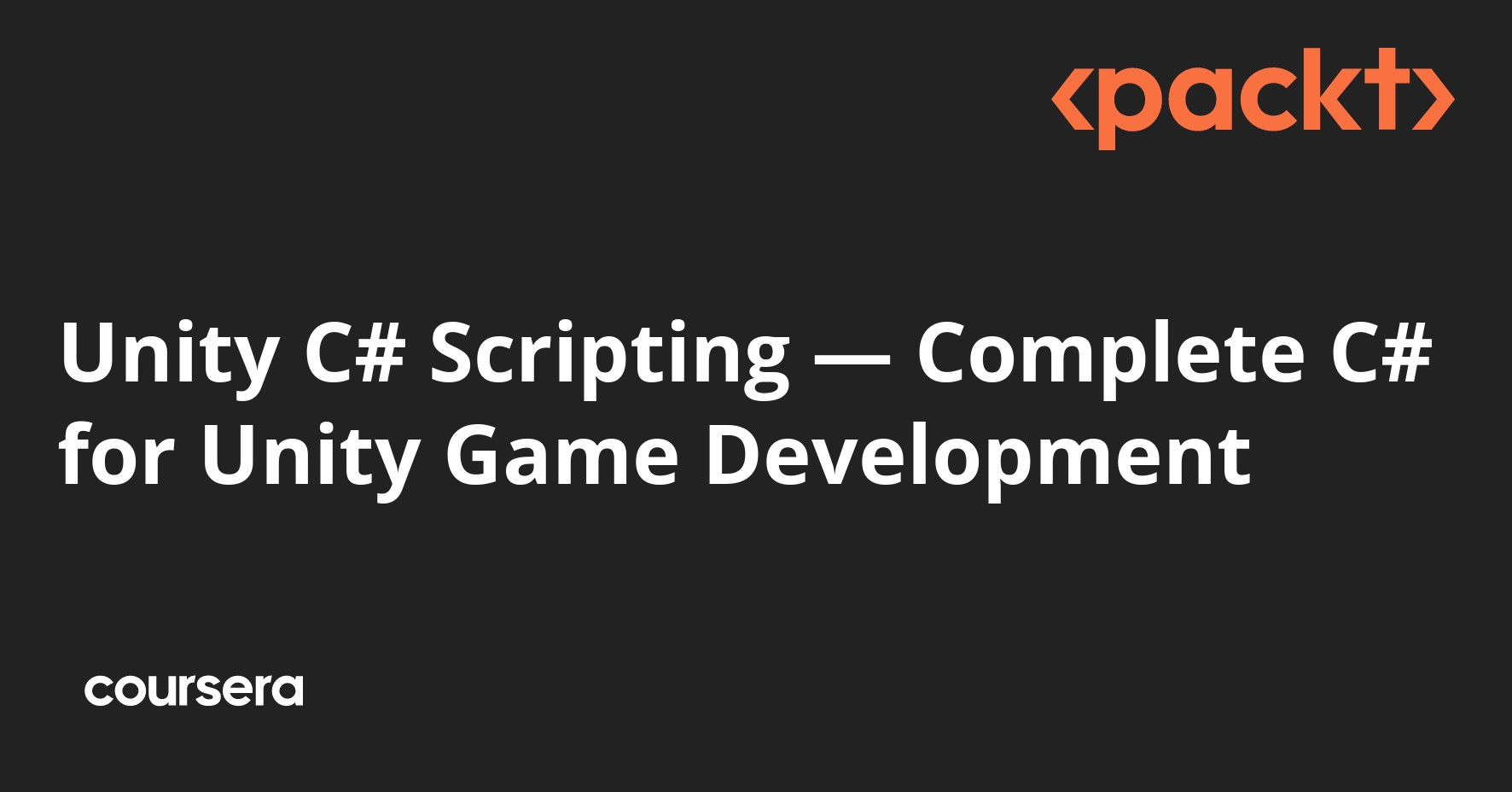 Unity C# Scripting — Complete C# for Unity Game Development | Coursera