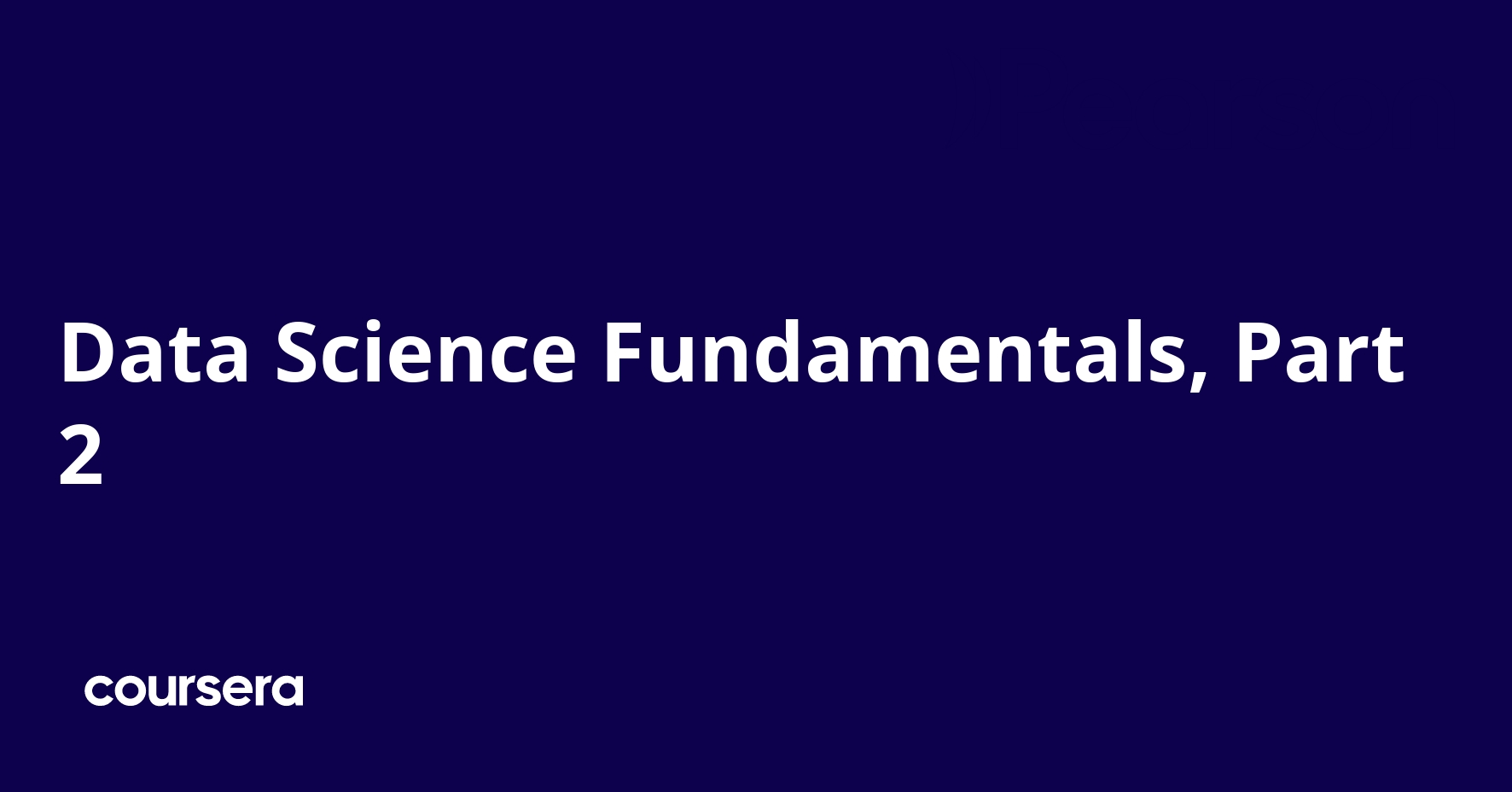 Data Science Fundamentals, Part 2 | Coursera