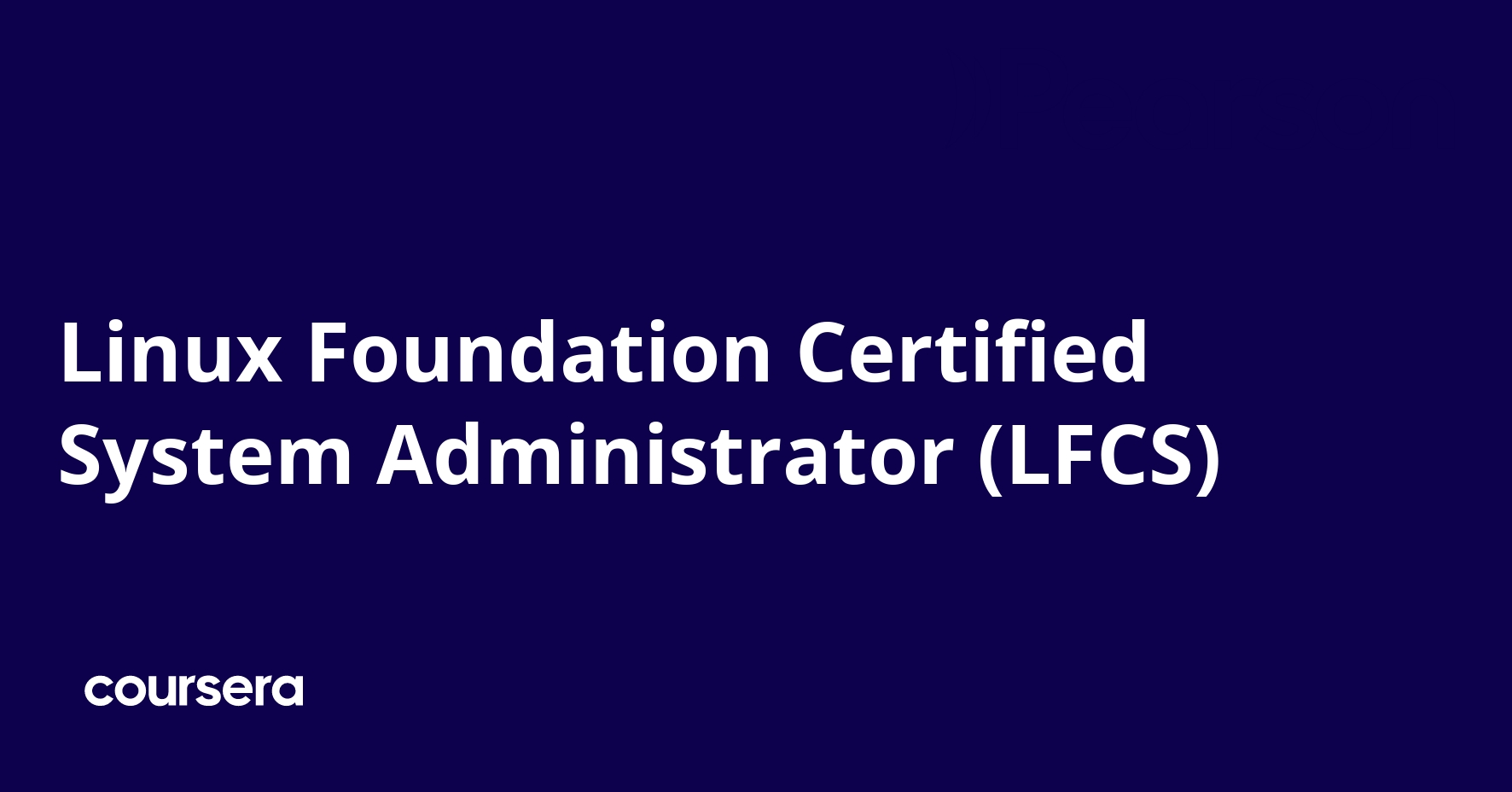 Linux Foundation Certified System Administrator (LFCS) | Coursera
