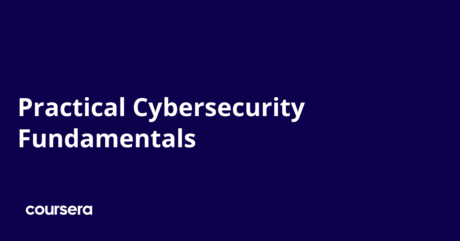Practical Cybersecurity Fundamentals | Coursera