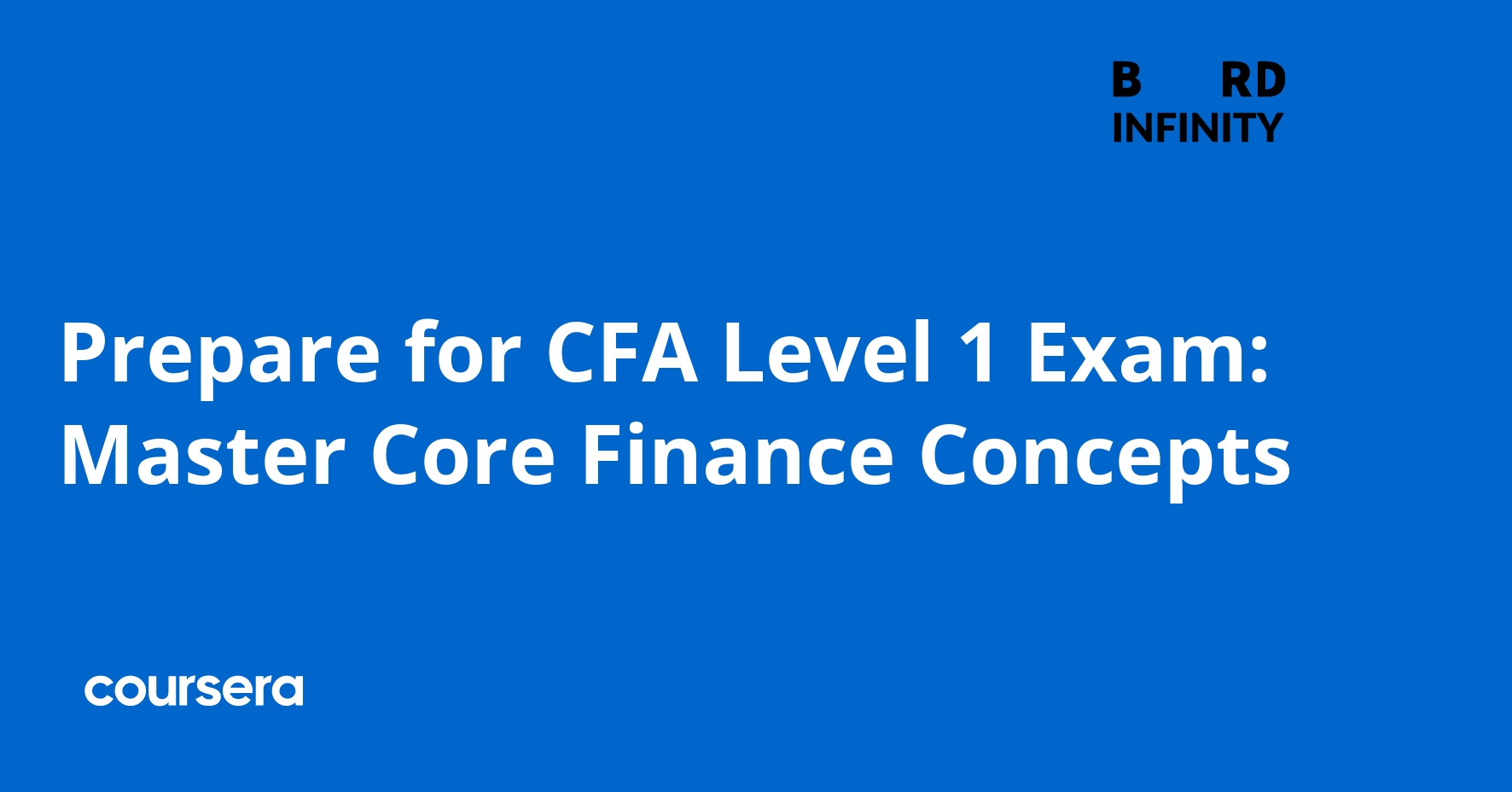 Prepare for CFA Level 1 Exam: Master Core Finance Concepts | Coursera