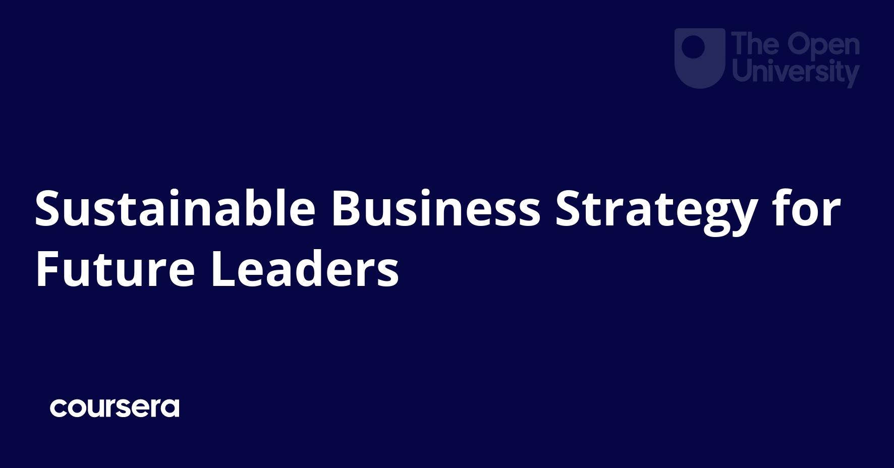 Sustainable Business Strategy for Future Leaders | Coursera
