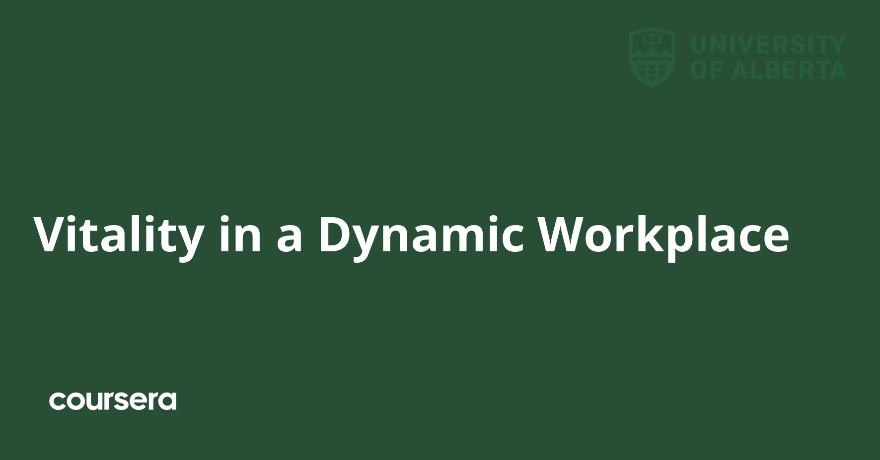 Vitality in a Dynamic Workplace | Coursera