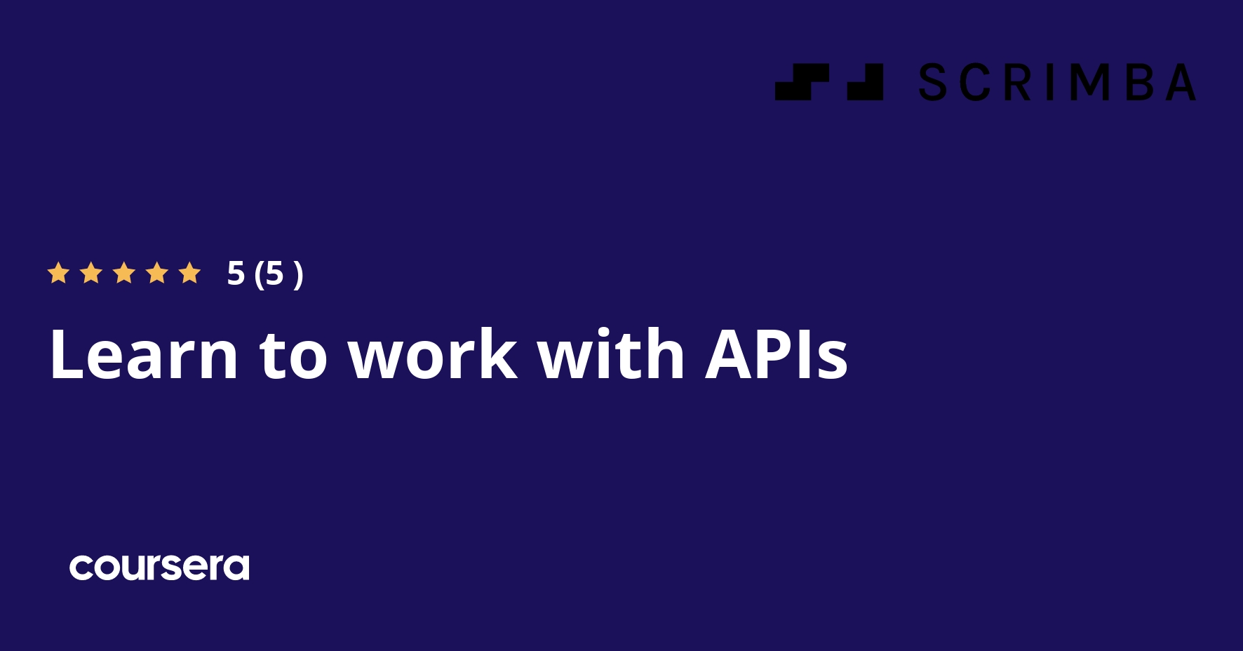 Learn To Work With Apis Coursera