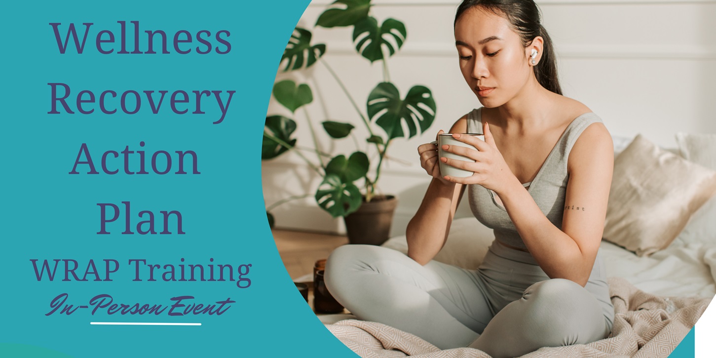 WRAP- Wellness Recovery Action Plan Training (In-Person) | LSF Health ...