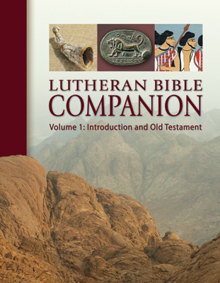 Lutheran Bible Companion Volume 1: Introduction and Old Testament ...