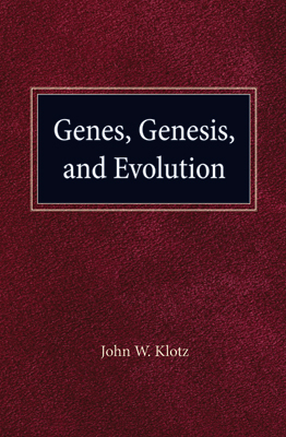 GENES GENESIS EVOLUTION - Concordia Publishing House