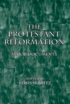 The Protestant Reformation: Major Documents - Concordia Publishing House