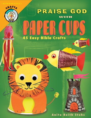 Praise God with Paper Cups - Concordia Publishing House