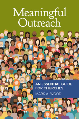 Meaningful Outreach: An Essential Guide for Churches - Concordia ...