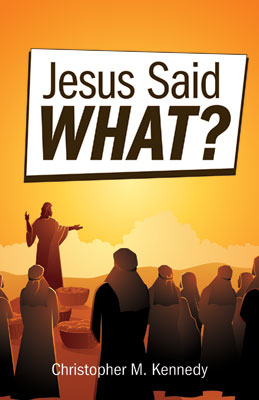 Jesus Said What? - Concordia Publishing House